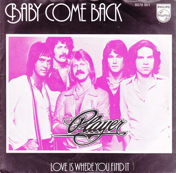 "Baby Come Back" (Player) - Classic Song of the Day