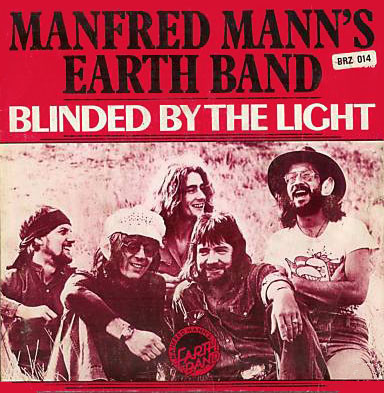 "Blinded by the Light" (Bruce Springsteen/Manfred Mann's Earth Band ...